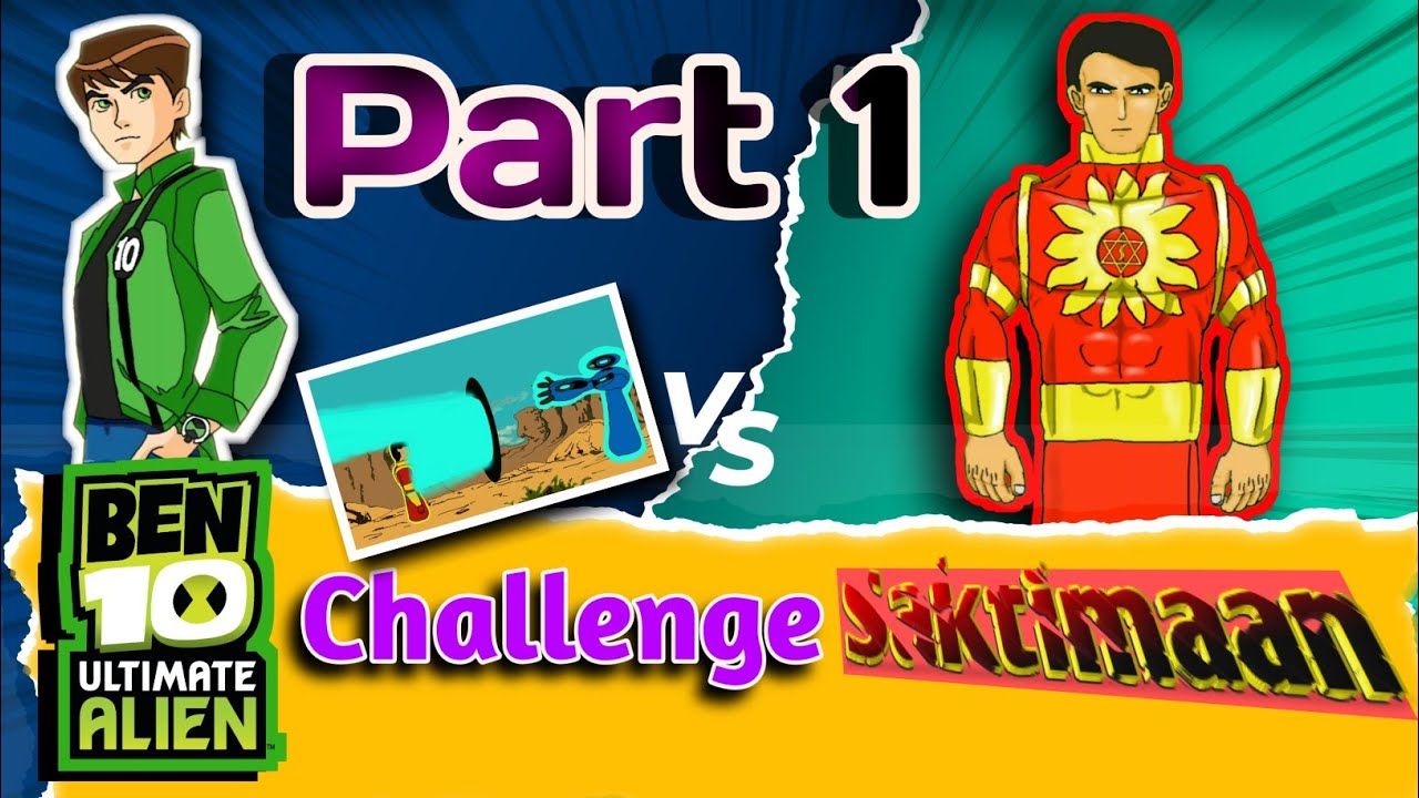 Ben 10 Challenge To Saktimaan(Part 1)|| Ben10 Battle Saktimaan - YouTube