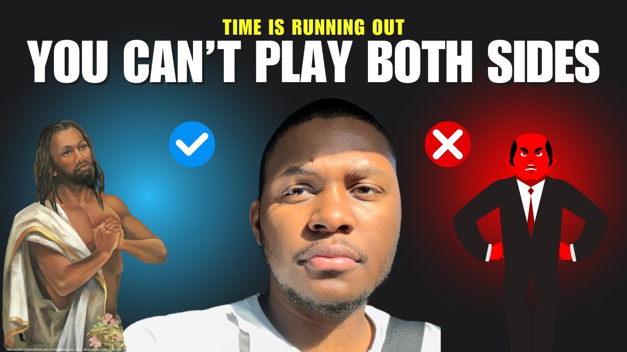 You can’t play both sides with GOD, watch this video if you choose GOD ...