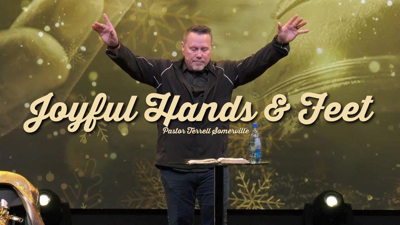 Joyful Hands & Feet | Pastor Terrell Somerville | Freedom Church - YouTube