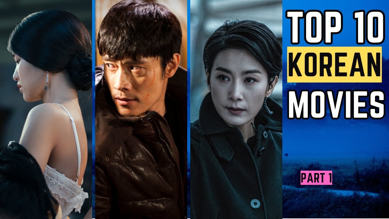 Top 10 Korean movies : Unveiling the Best of Korean Cinema - YouTube