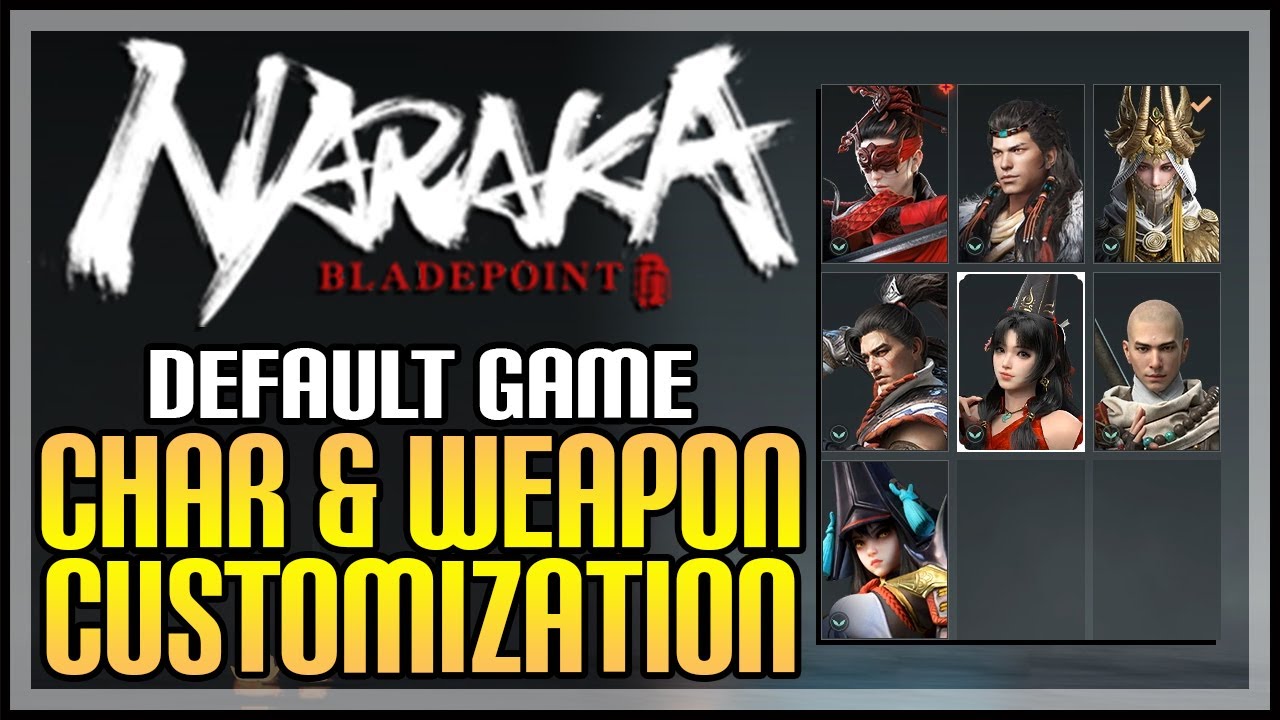 Naraka Bladepoint Characters & Weapons Customization Showcase - YouTube