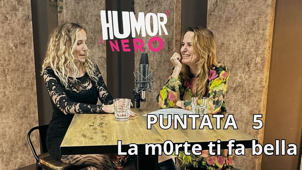 LA M0RTE TI FA BELLA | con Irene Nonnis | Humor Nero #podcast # ...