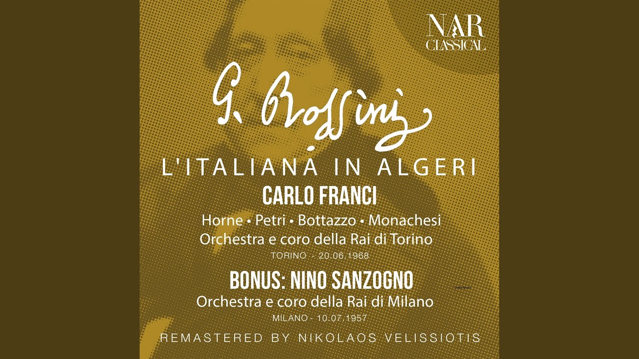 L'italiana in Algeri, IGR 37, Act I: "Cruda sorte! Amor tiranno ...