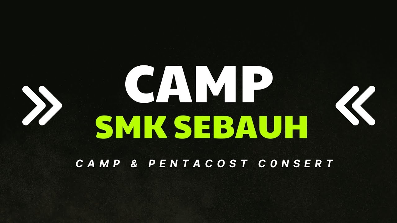 Camp & Pentecost Consert SMK Sebauh 2024 - YouTube