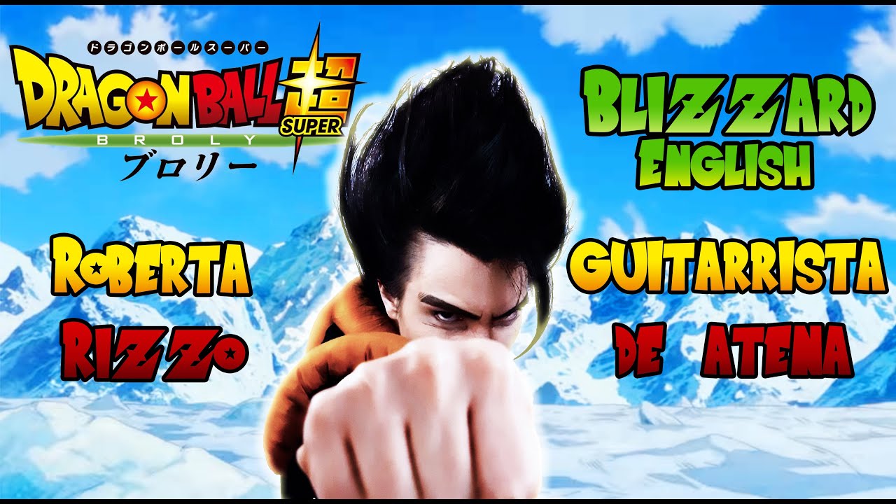 Blizzard-Dragon Ball Super Broly (English version) feat. Guitarrista De ...