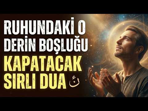Ruhundaki O Derin Boşluğu Kapatacak Sırlı Dua (Ya Rahman) | Esmalarla Kişisel Dönüşüm