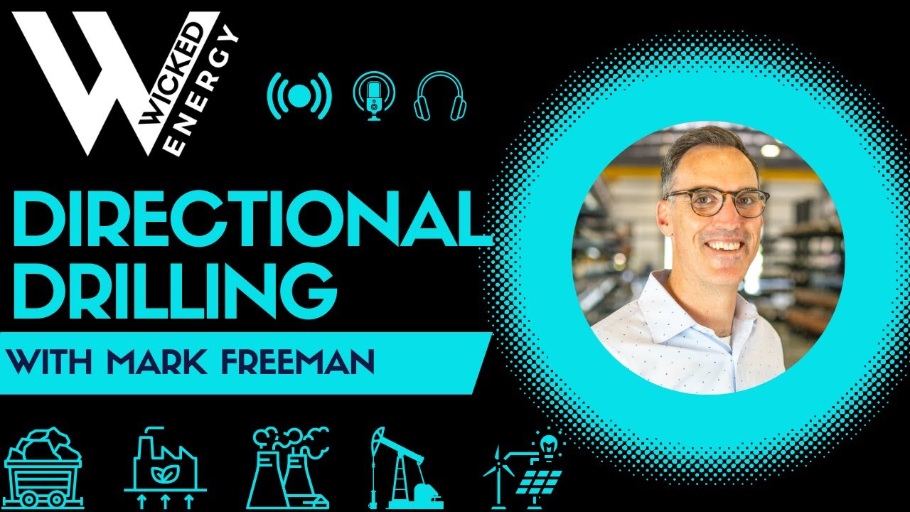 WE038 – Directional Drilling Technology with Mark Freeman, CEO of Pro ...