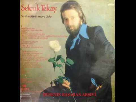SELÇUK TEKAY  SABREDEMEDİM