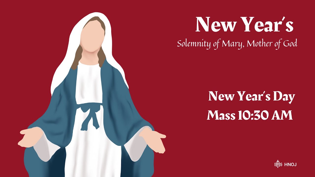 New Year’s Day Mass Monday, January 1st at 10:30AM-- Holy Name of Jesus ...