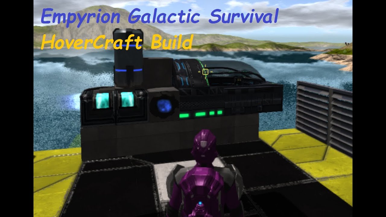 Empyrion how to build a Basic Hovercraft Hover Vehicle Small Vessel - YouTube