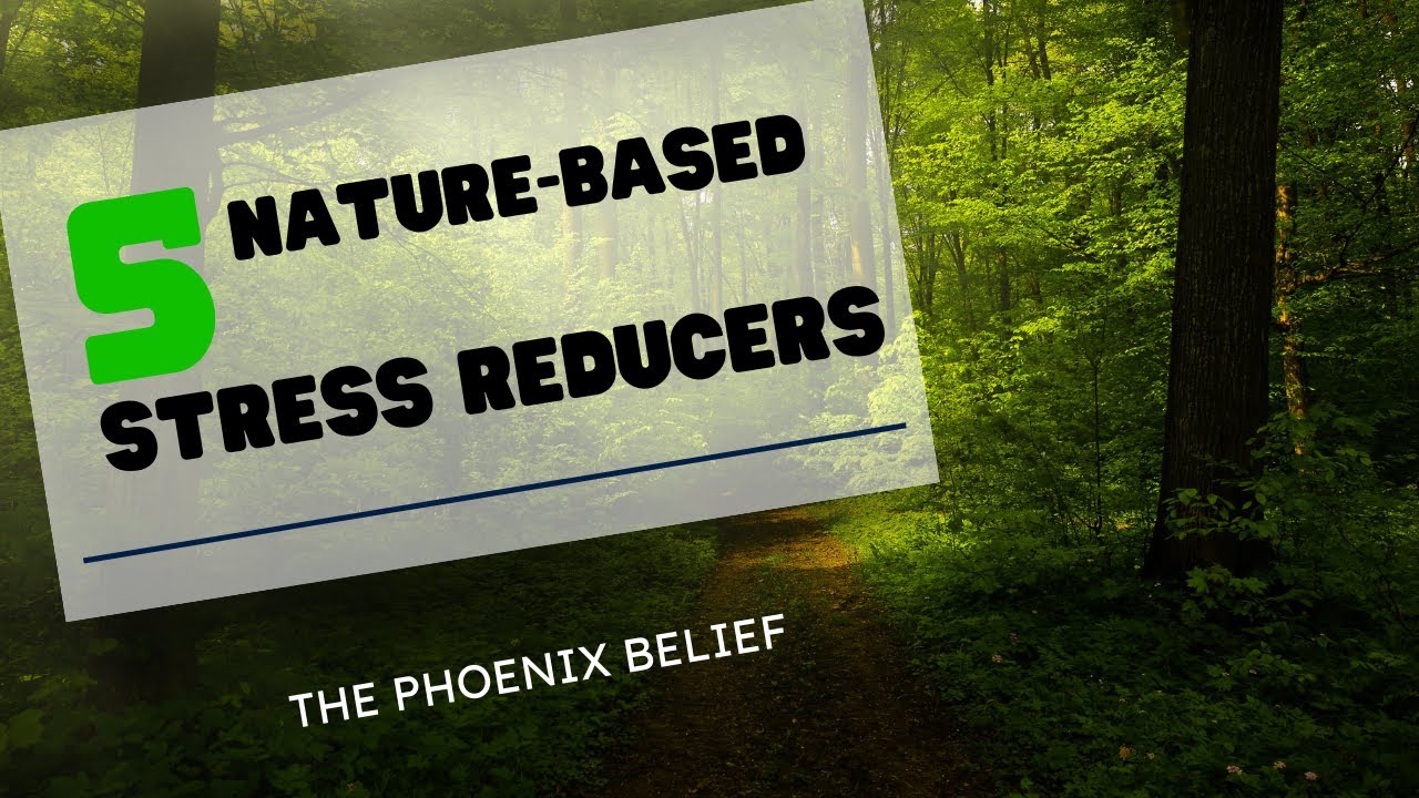 5 Nature-based Stress Reduction Techniques - YouTube
