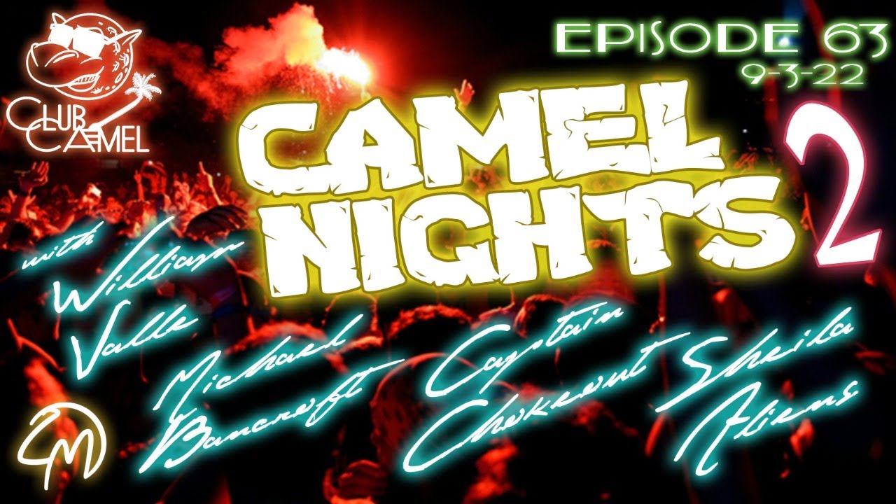 Camel Nights Episode 63 - YouTube