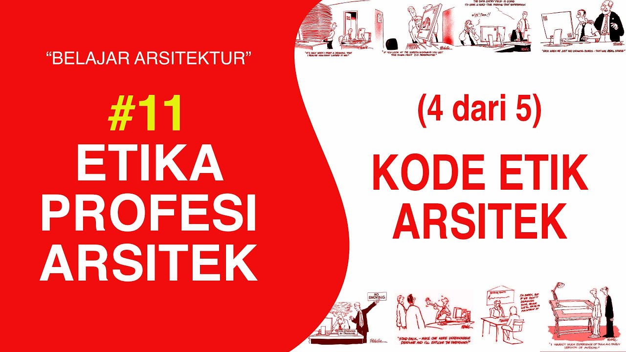 (Belajar Arsitektur) #11 Etika Profesi Arsitek: 4/5 Kode Etik Arsitek ...