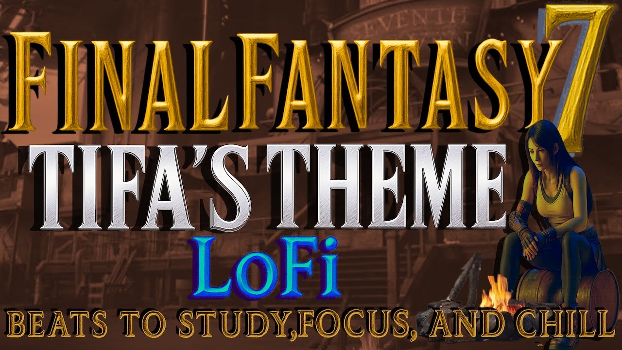 Final Fantasy 7 Rebirth Remake LoFi - "Tifa's Theme" | Lo-Fi Beats To ...