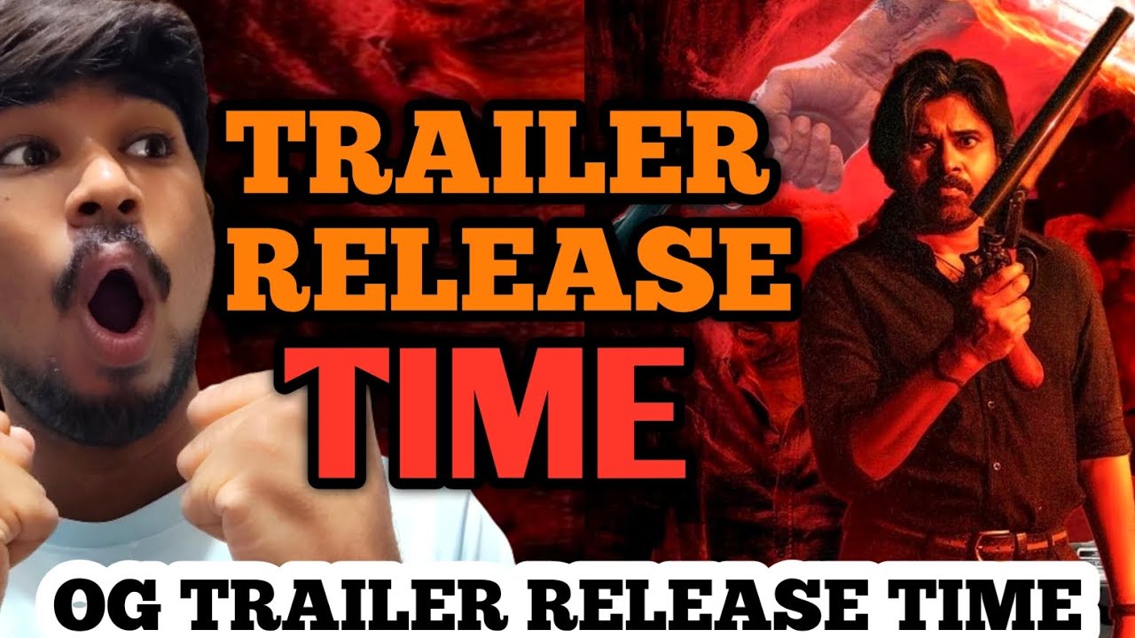 OG MOVIE TRAILER EXACT RELEASE TIME l OG MOVIE PRE RELEASE EVENT ...