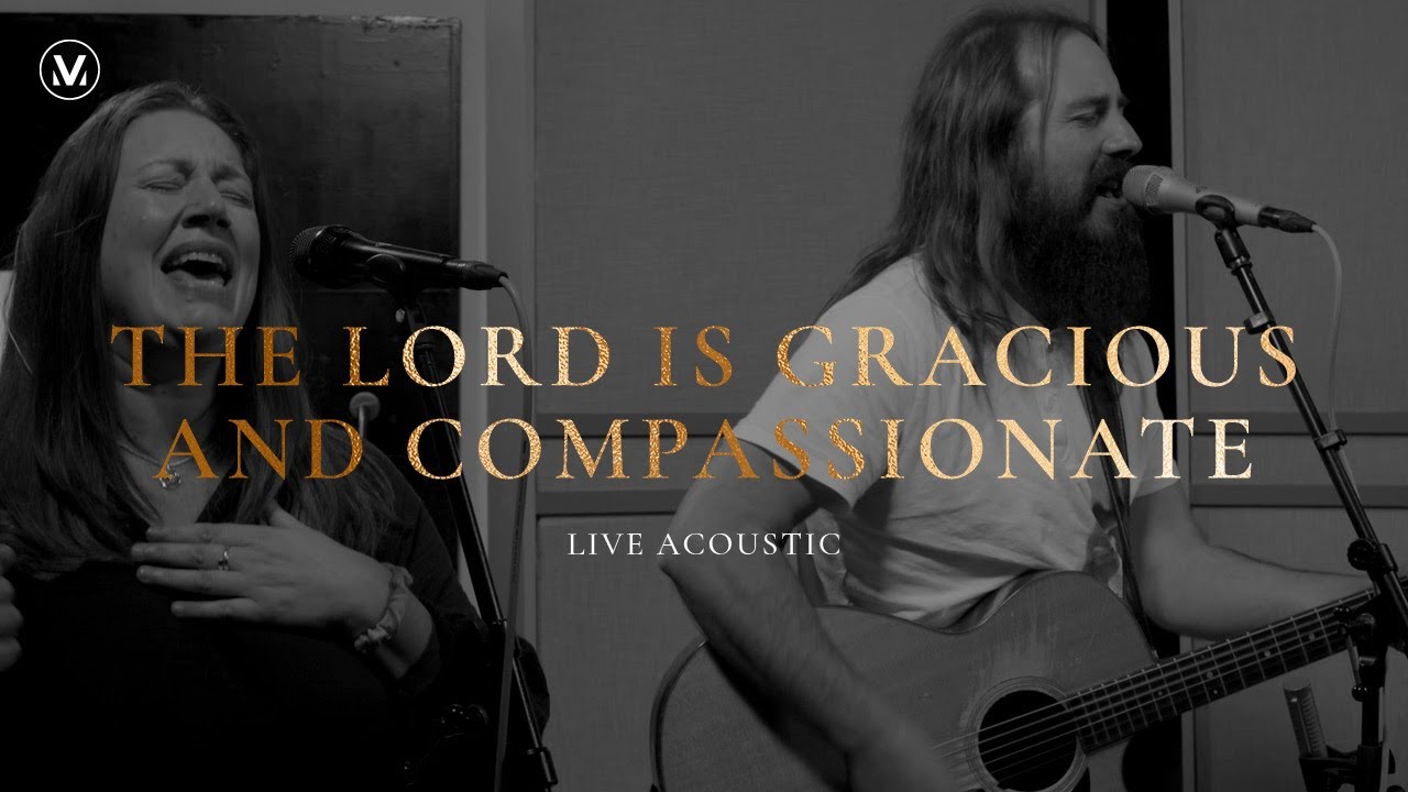 The Lord Is Gracious And Compassionate - Vineyard Worship [Live ...