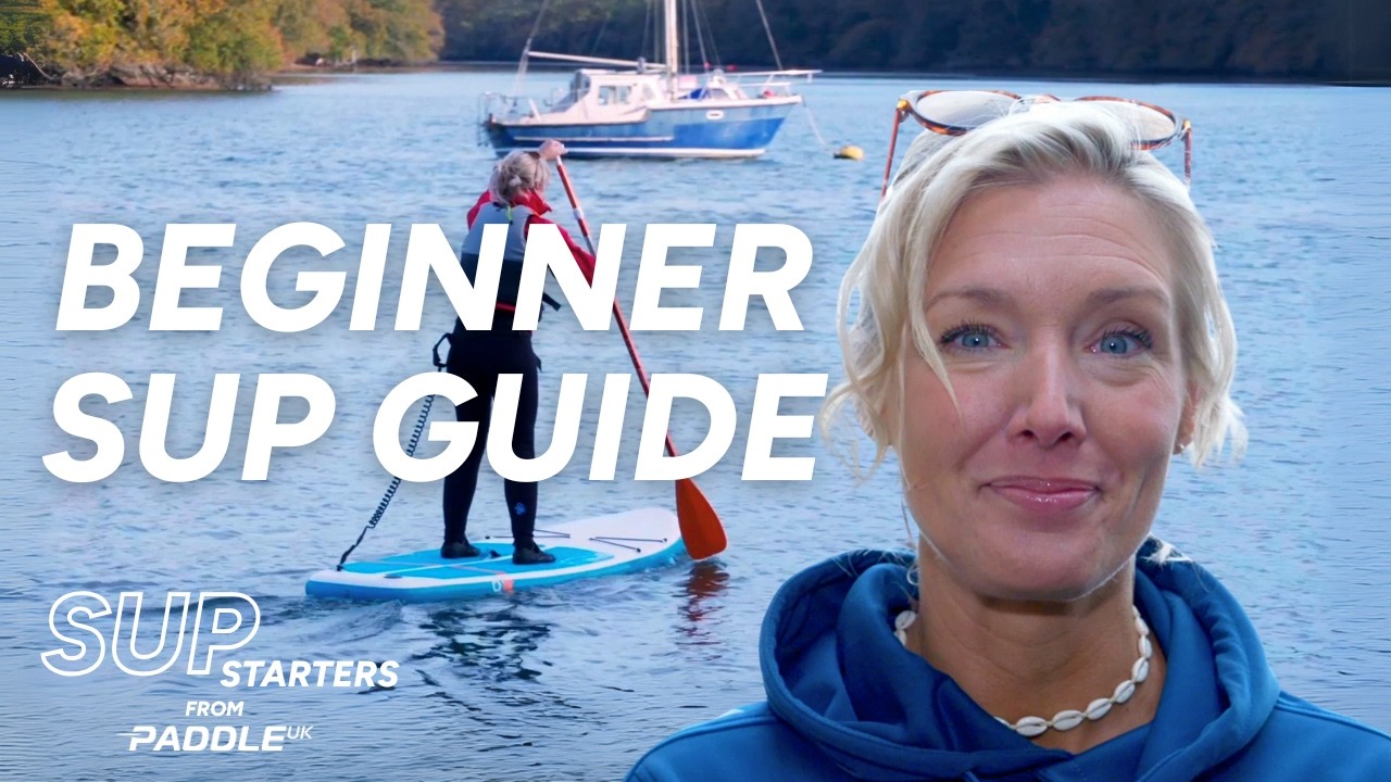 SUP Starters | Beginner’s Guide to Stand Up Paddleboarding (Trailer ...