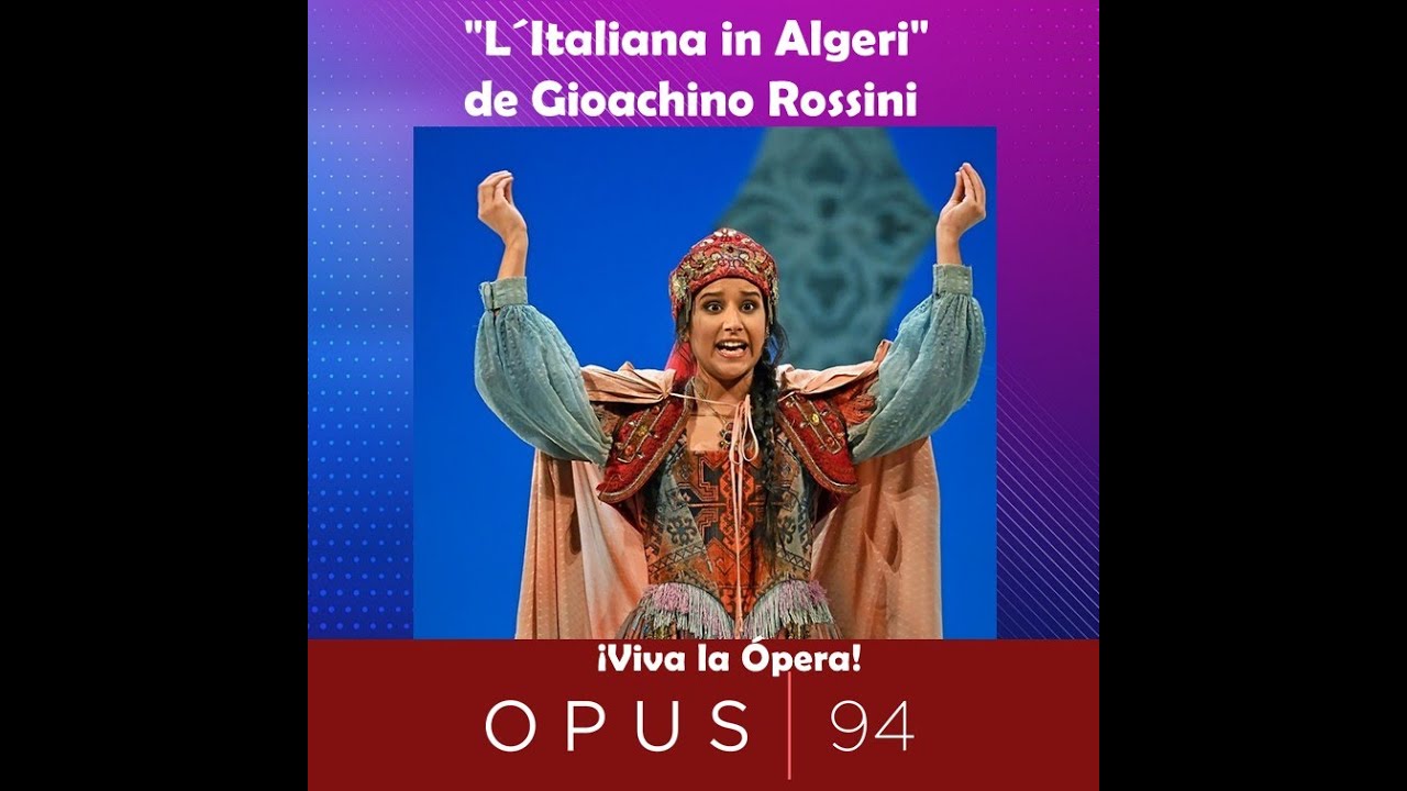 Ópera buffa: "L´Italiana in Algeri" - "La italiana en Argel" - Rossini ...