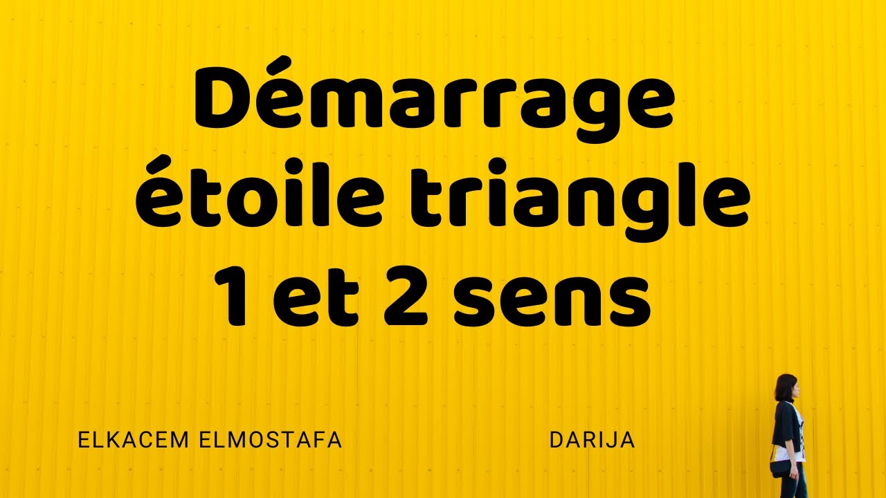 Démarrage étoile triangle 1 et 2 sens - YouTube