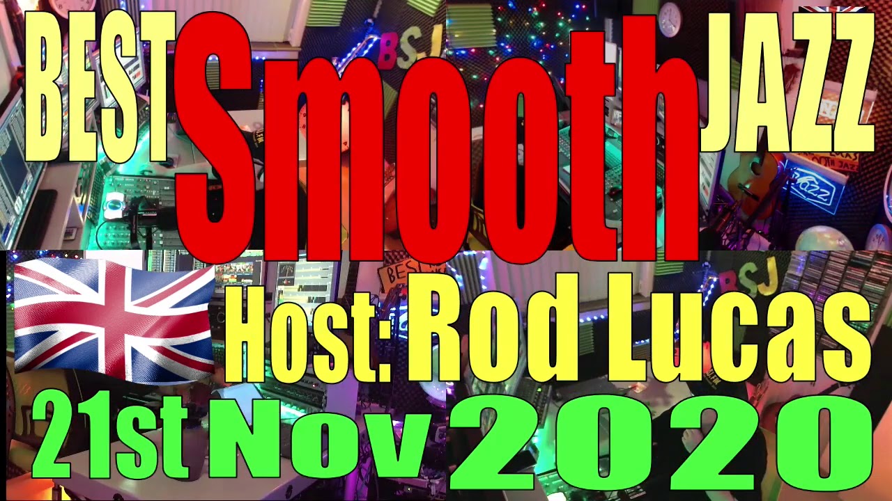 Best Smooth Jazz : 21st November 2020 : Host Rod Lucas - YouTube