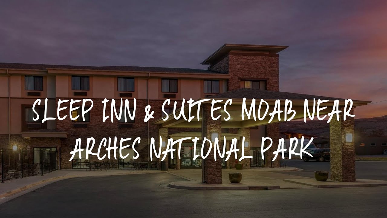 Sleep Inn & Suites Moab near Arches National Park Review - Moab ...