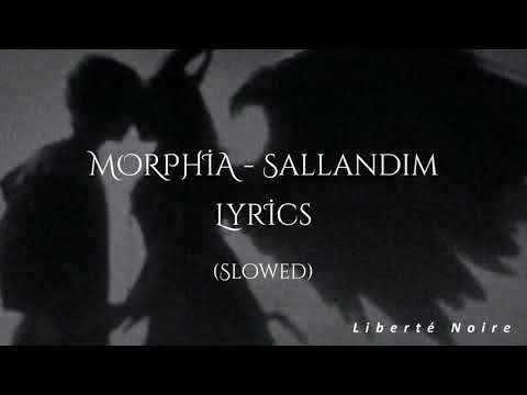 Morphia - Sallandım (Slowed) Lyrics