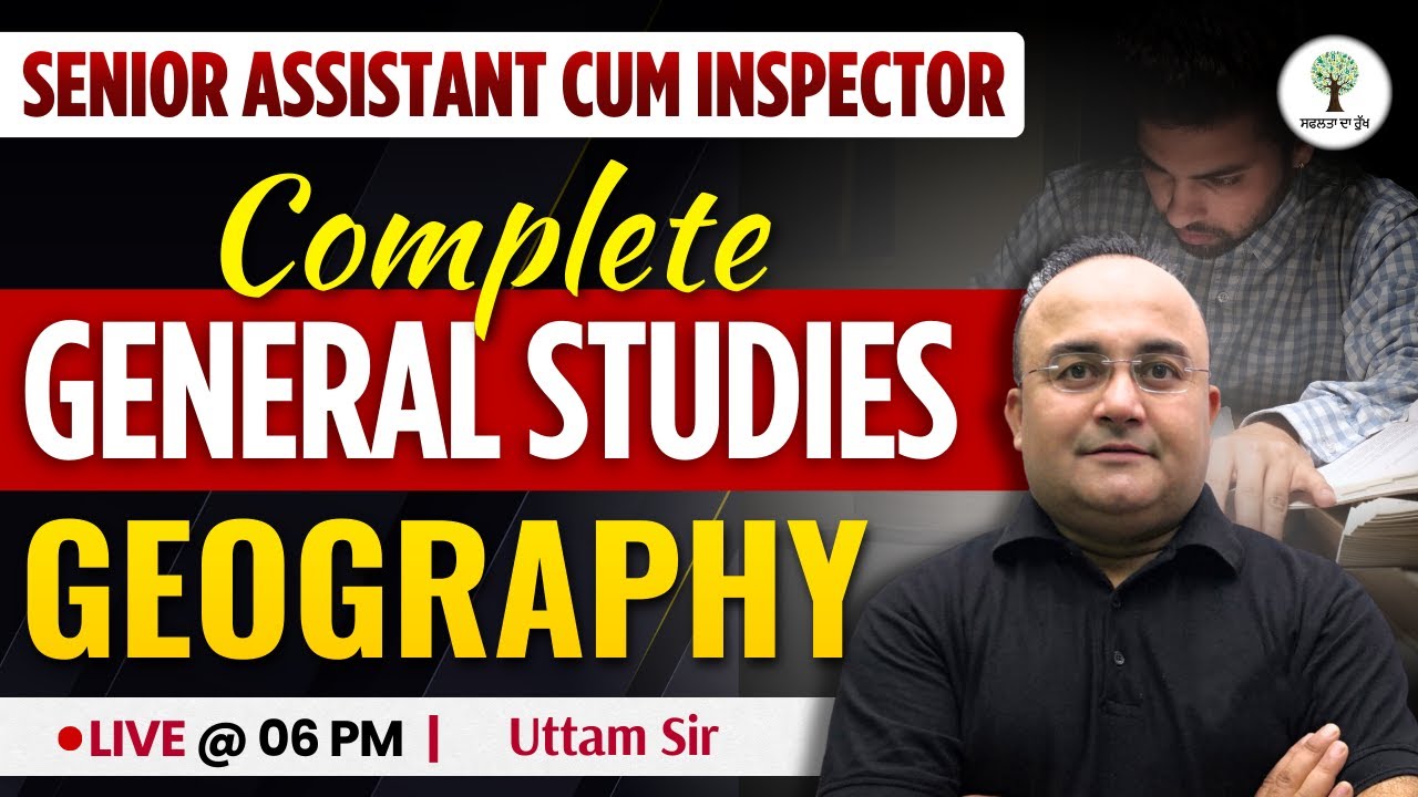 Senior Assistant-Cum-Inspector 2025 | Complete General Studies | Geography | Class-16 | Uttam ...