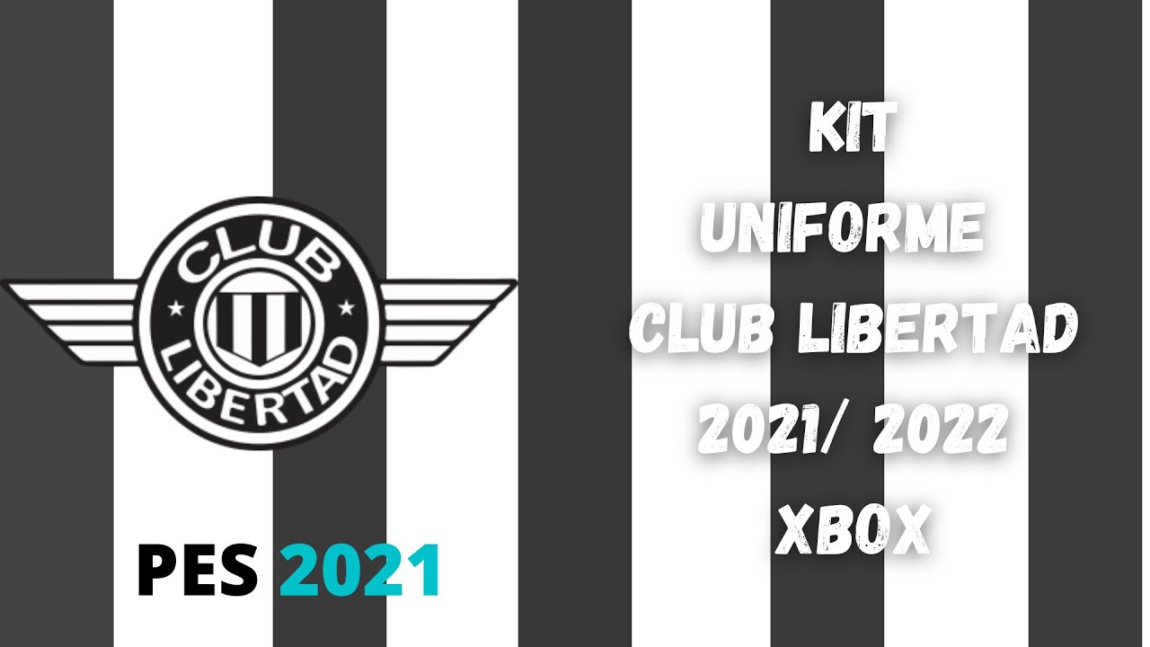 PES 2021- KIT UNIFORME CLUB LIBERTAD 2021/2022 XBOX - YouTube