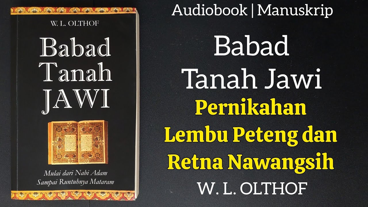 Babad Tanah Jawi | Pernikahan Lembu Peteng dan Retna Nawangsih | W. L ...
