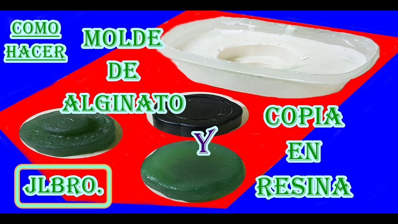 MOLDE DE ALGINATO Y COPIA EN RESINA COMO HACER JLBRO. - YouTube