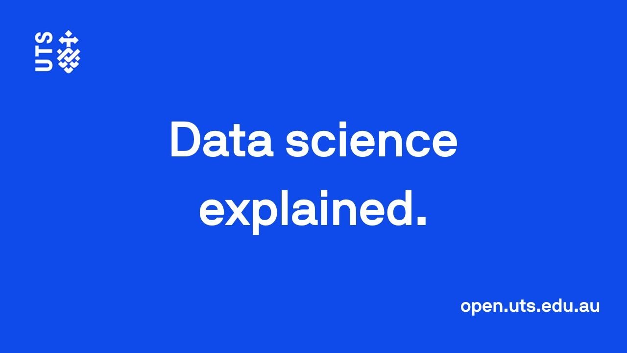 Data science explained - UTS Open - YouTube