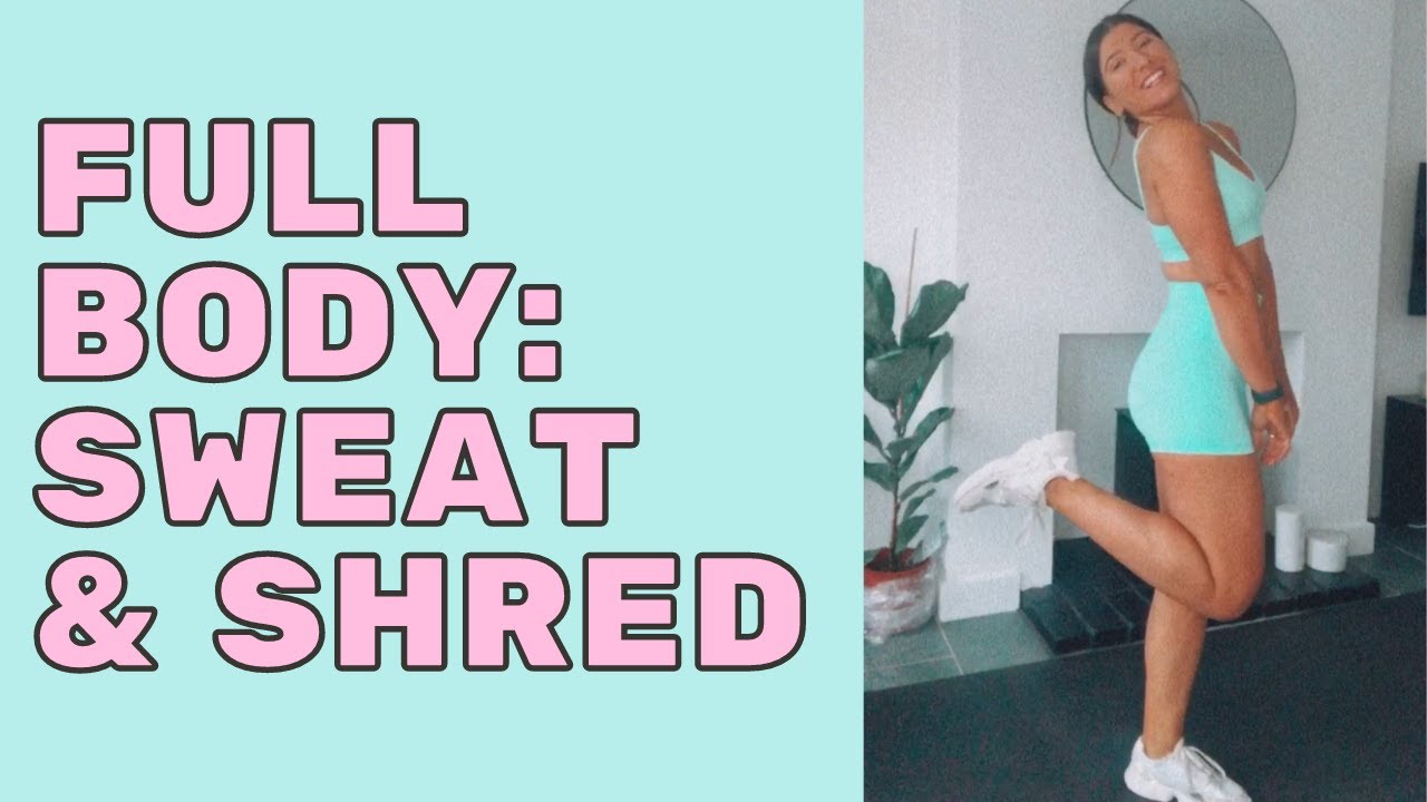 Full Body: Sweat & Shred 14/11/20 - YouTube