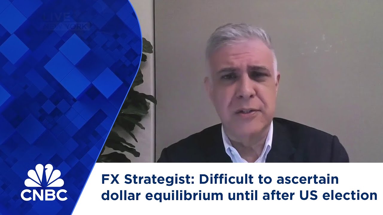 FX Strategist: Difficult to ascertain dollar equilibrium until after US election - YouTube