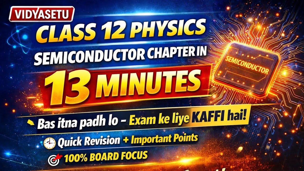 Last Minute Revision – Semiconductor | Class 12 Physics | One Shot ...