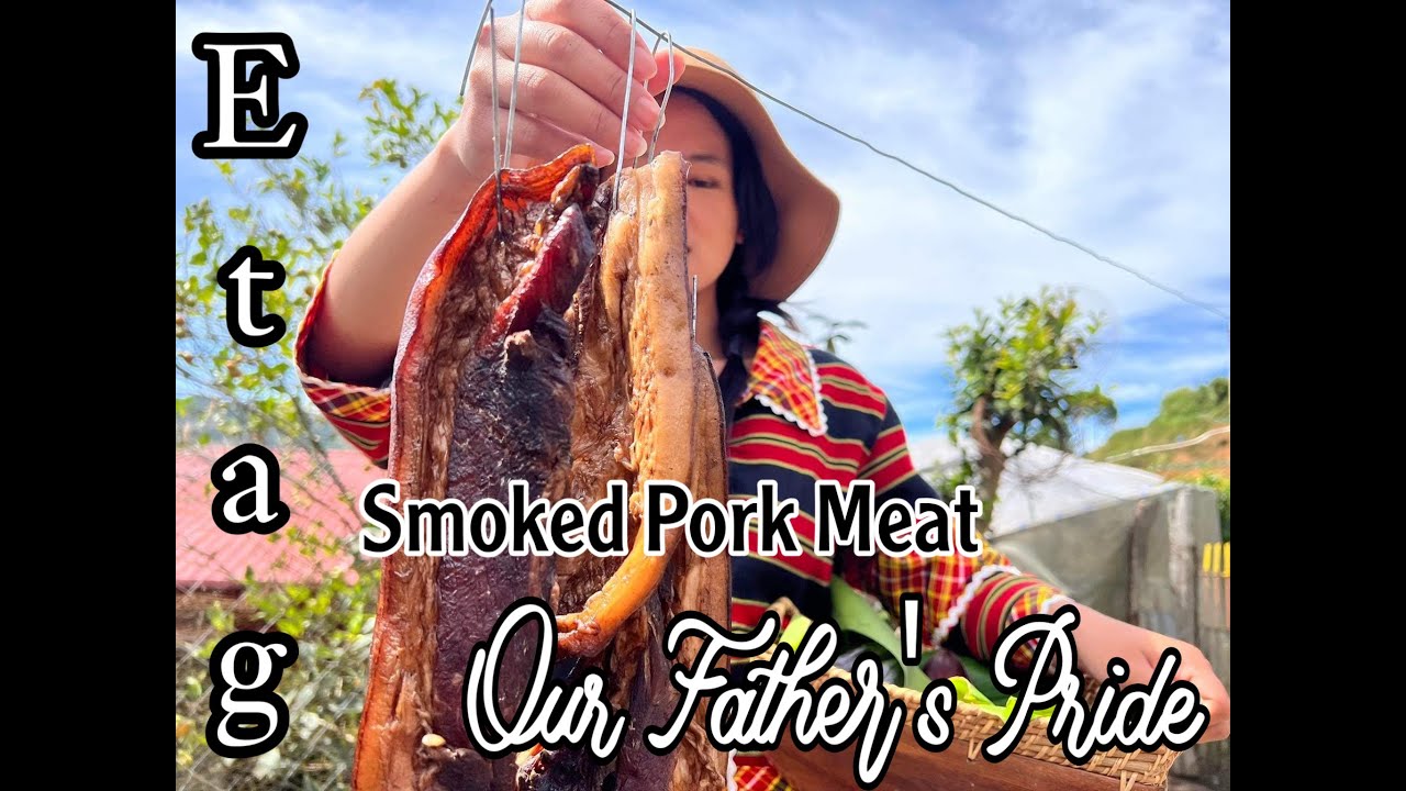 Etag (Smoked Pork Meat) - Our Father's Pride - YouTube
