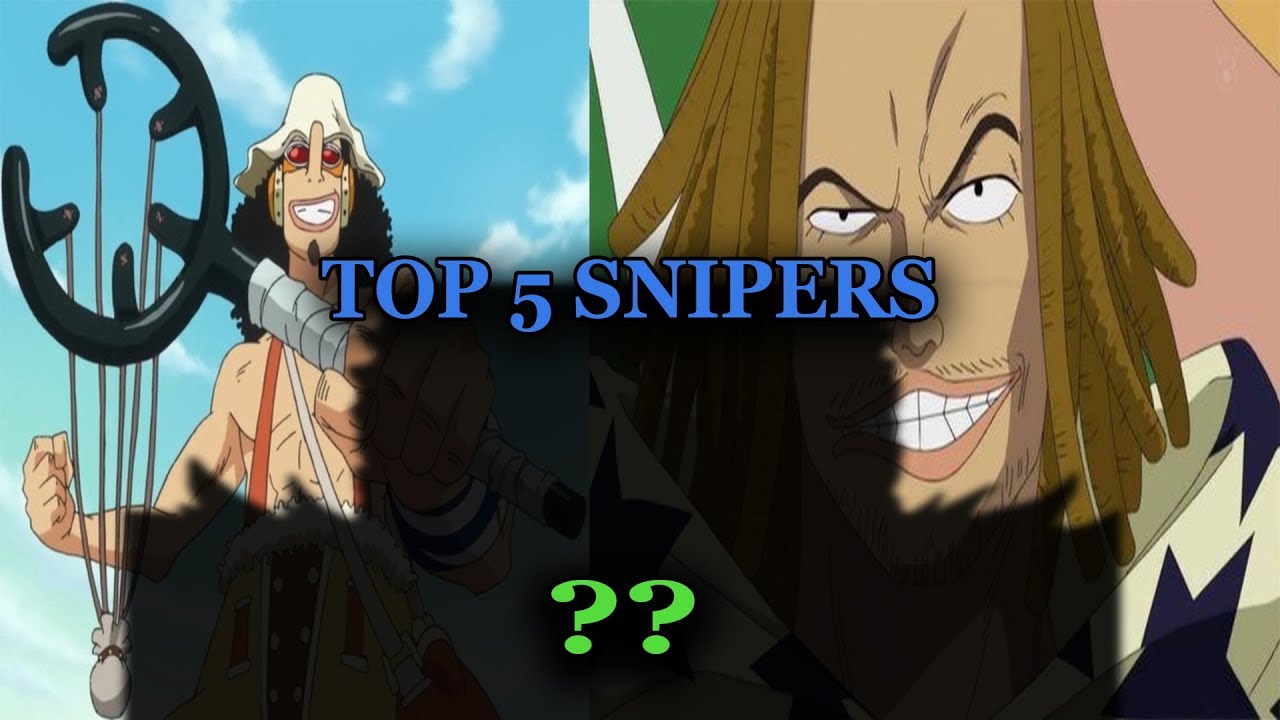 Top 5 snipers in one piece - YouTube