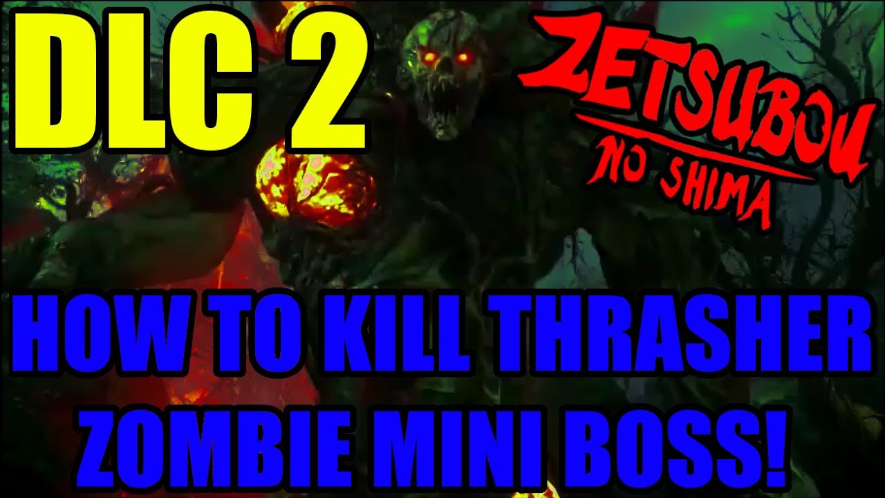 "ZETSUBOU NO SHIMA" How To KILL THRASHER MINI BOSS! THRASHER KILL GUIDE ...