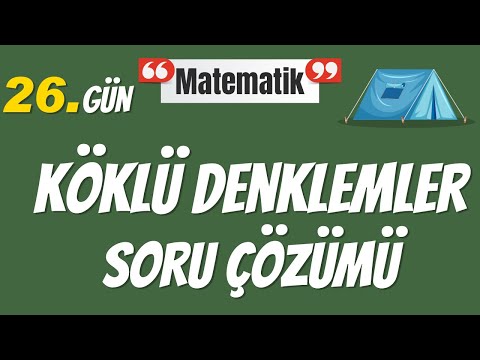 26. Gün - Köklü Denklemler  Soru Çözümü