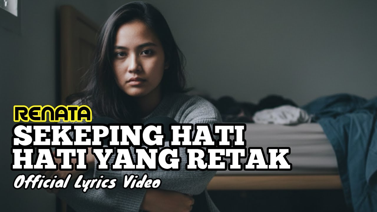 SEKEPING HATI YANG RETAK – Renata | Versi Slow Menyayat Hati! - YouTube