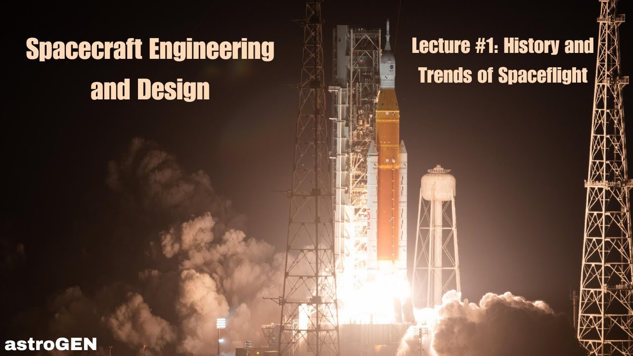 Spacecraft Engineering and Design Lecture #1 - YouTube
