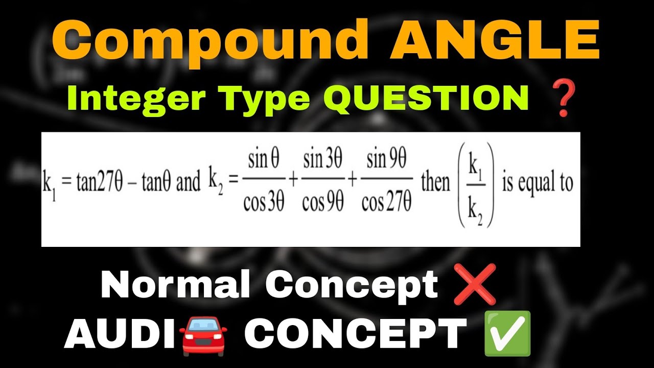 MOST IMPORTANT QUESTION OF COMPOUND ANGLE FOR JEE MAIN 2025 || IIT-JEE ...