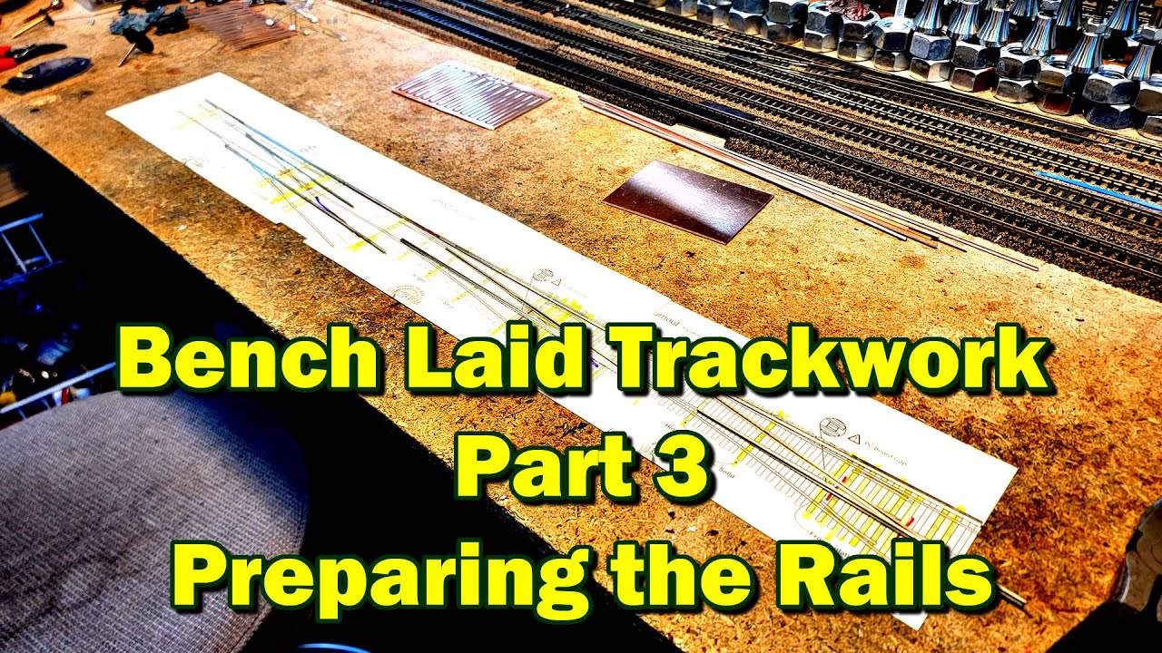 Bench lay track Part 3 Prepare Rails - YouTube