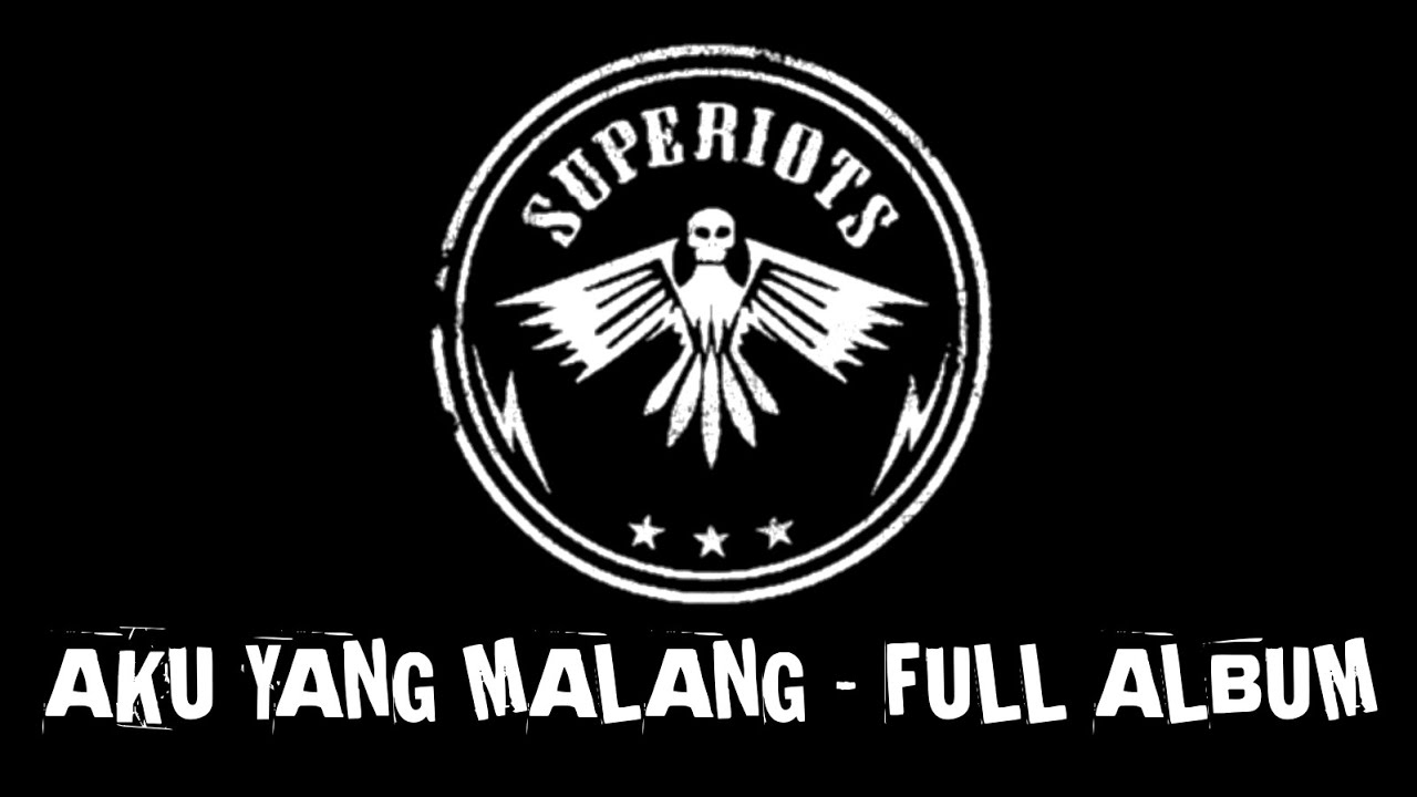 SUPERIOTS - Aku Yang Malang FULL ALBUM - YouTube