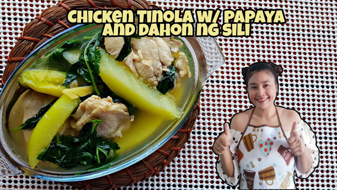 How to cook Chicken Tinola w/ Papaya & Dahon ng Sili - YouTube