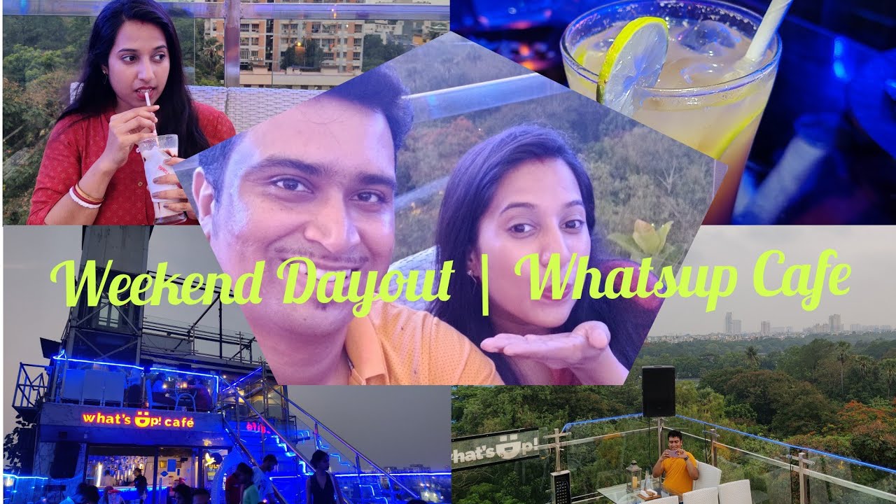 Weekend special Dayout | whatsup cafe | Rooftop cafe in kolkata - YouTube