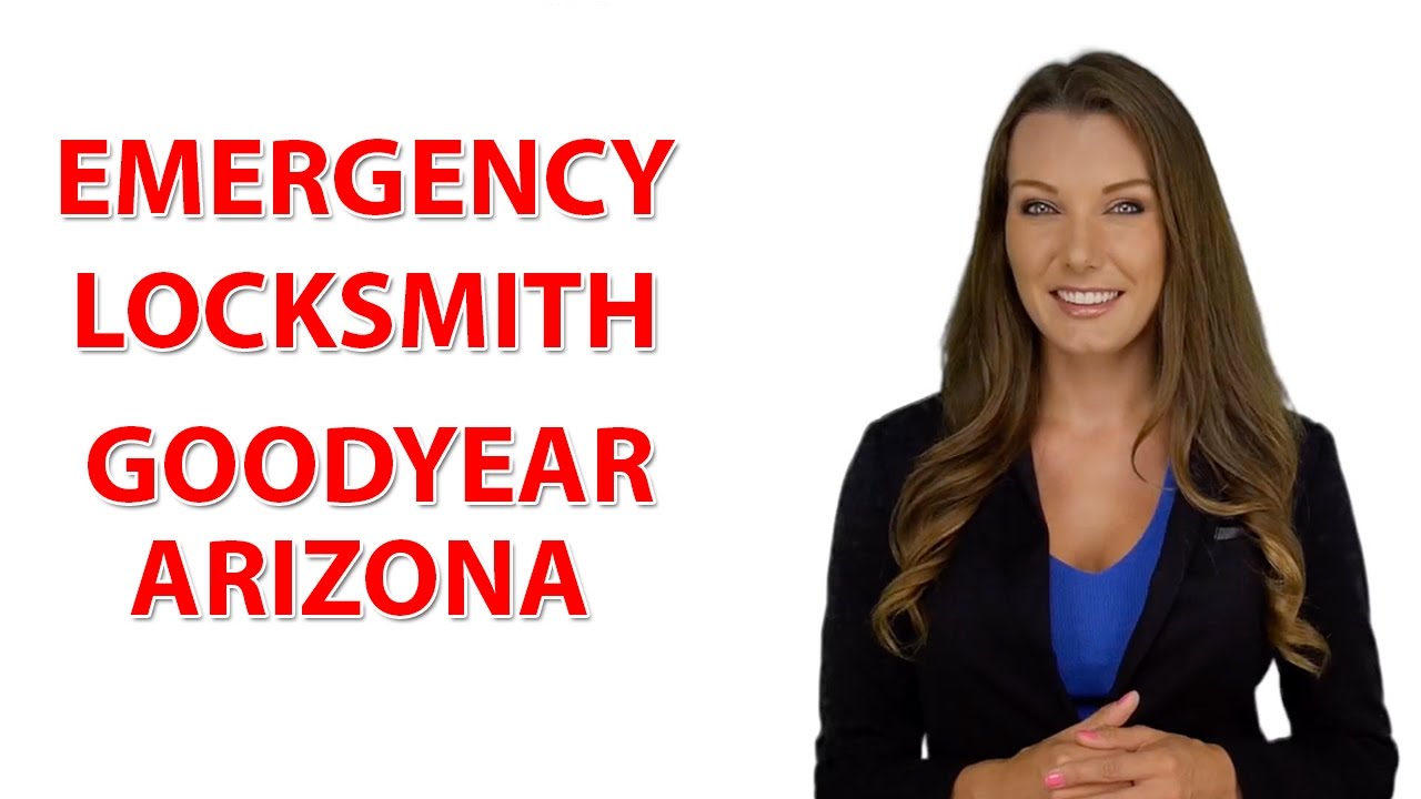 24-Hour Emergency Locksmith Goodyear Arizona Call (602) 313-0105 - YouTube