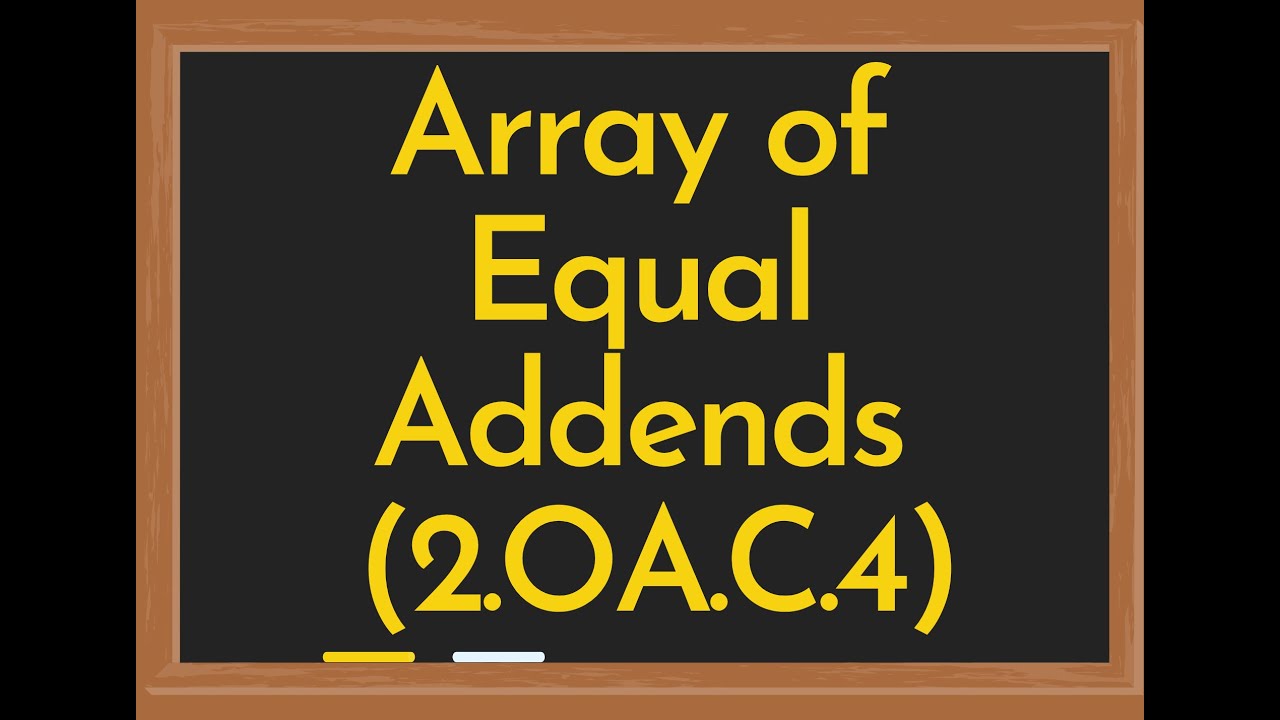 Common Core State Standards (2.OA.C.4) - Array of Equal Addends - YouTube