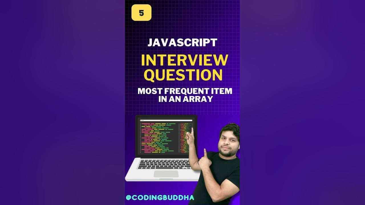 5100 Javascript Interview Question Most Frequent Item In An Array Javascript Learnjs Youtube