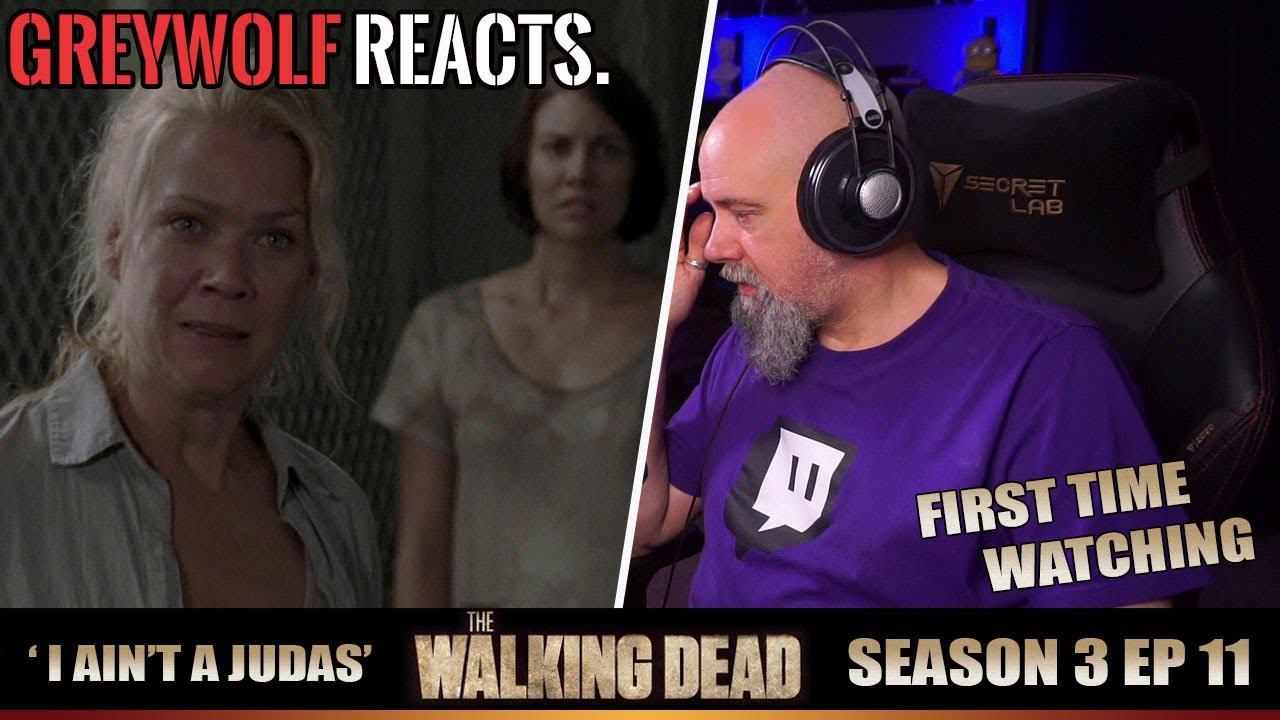 THE WALKING DEAD - Episode 3x11 'I Ain't a Judas' | REACTION/COMMENTARY ...