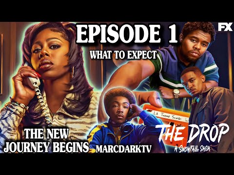 THE DROP: A SNOWFALL SAGA SEASON 1 EPISODE 1 WHAT TO EXPECT!!!